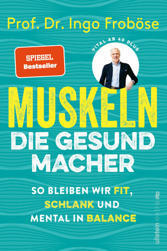Muskeln – die Gesundmacher: So bleiben wir fit, schlank und mental in ...